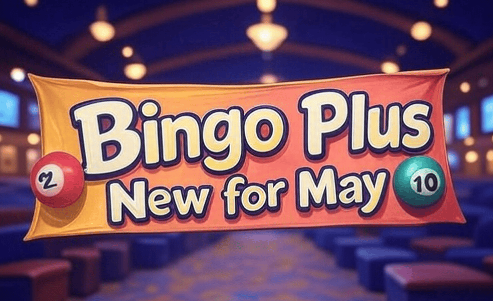 New At Bingo Plus This May - Online Bingo